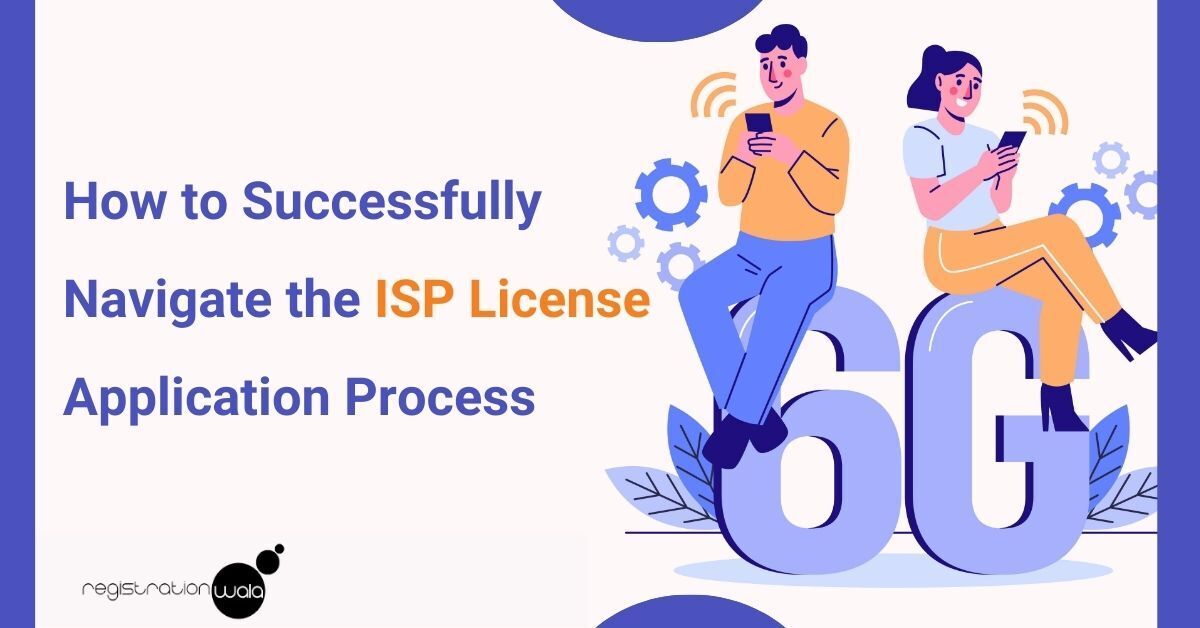 How to Successfully Navigate the ISP License Application Process: InfoArts